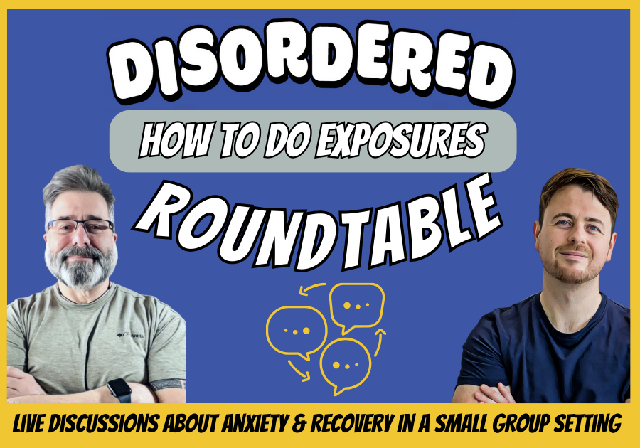 Disordered Roundtable - Exposure Basics (2)
